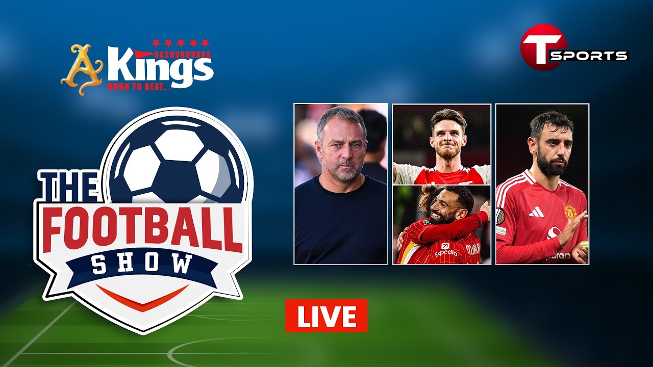 Live | The Football Show | Talk Show | Football | Football Analyst | T ...