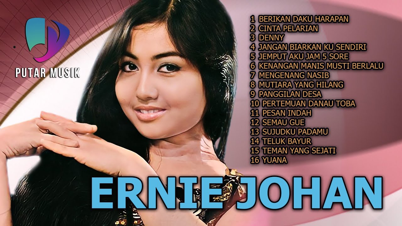 PUTAR MUSIK - ALBUM KENANGAN TERBAIK ERNIE JOHAN - YouTube