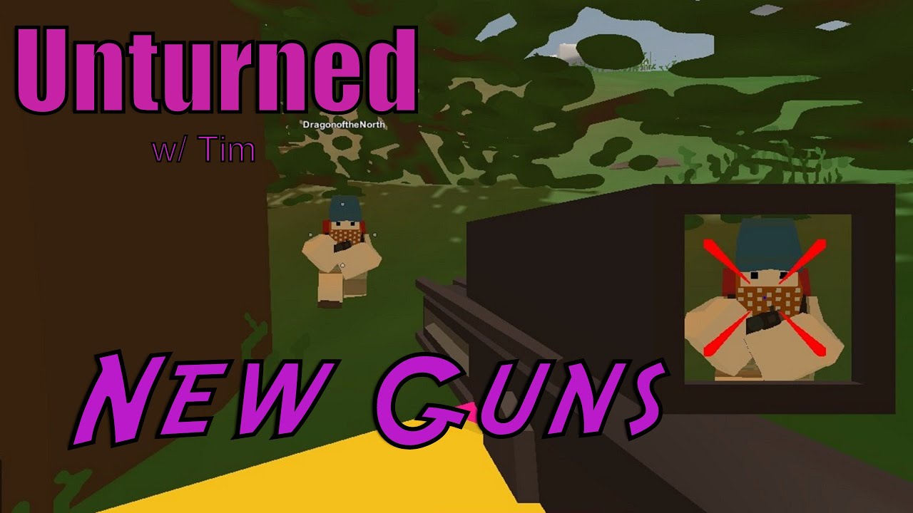 New Guns and Skins (Unturned w/ Tim) - YouTube