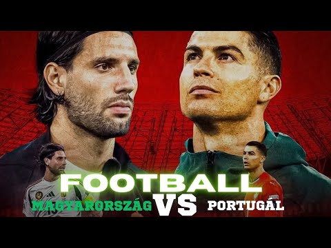 MAGYARORSZÁG-PORTUGÁL FOCI MECCS - YouTube