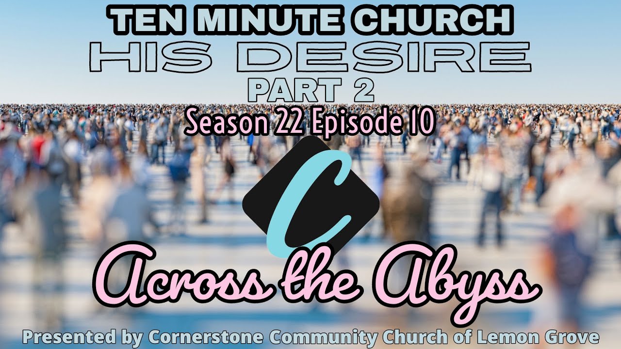 Ten Minute Church - S22E10 - Across the Abyss - 09/25/22 - YouTube