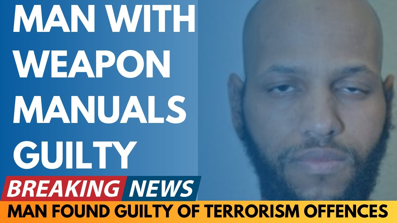BREAKING NEWS: MAN WITH WEAPONS MANUAL FOUND GUILTY OF TERRORISM - YouTube
