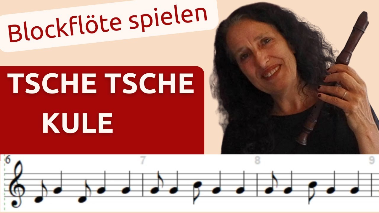Tsche Tsche Kule I Afrikanisches Volkslied I Blockflöte lernen I ...