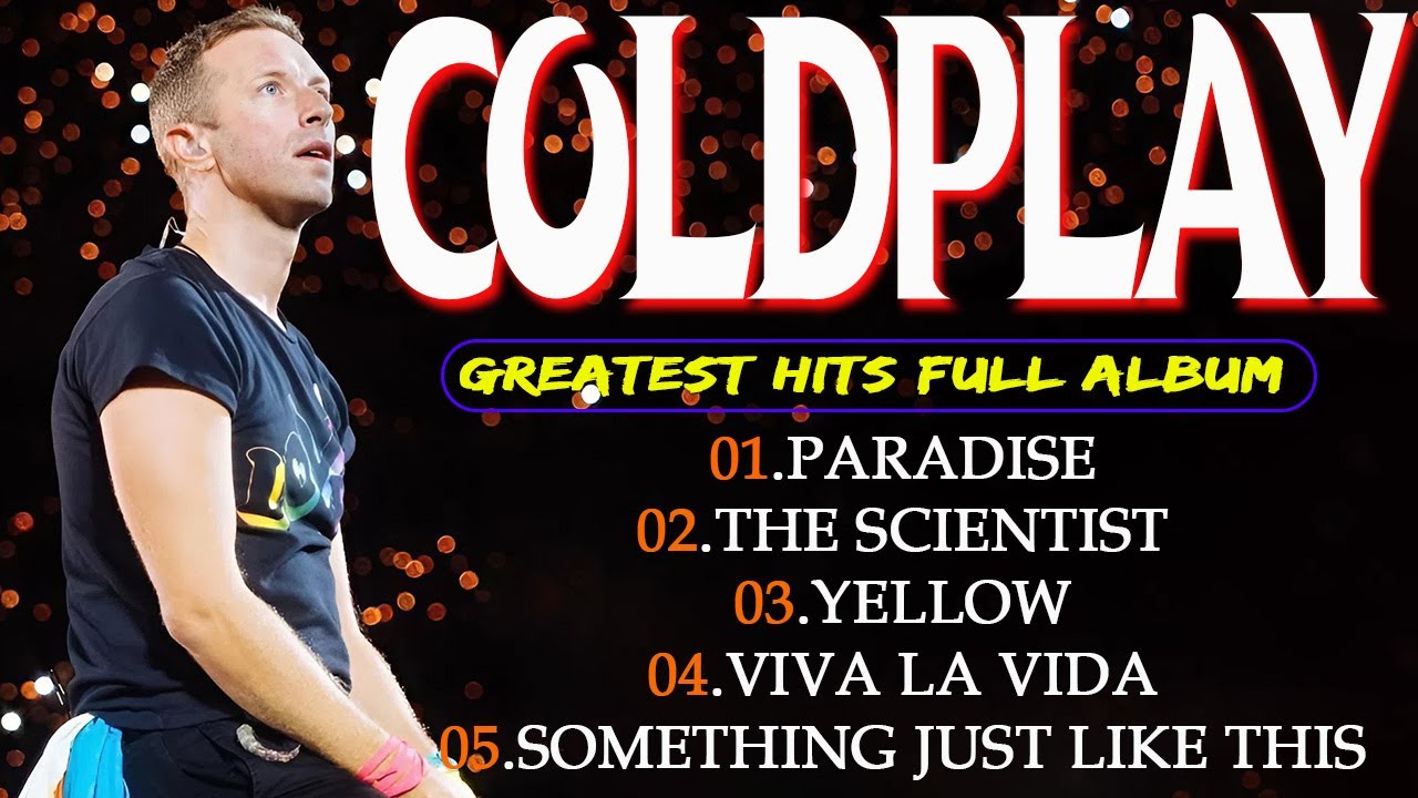 Coldplay Greatest Hits 🎶 | Full Album ~ Yellow, Viva La Vida, Paradise ...