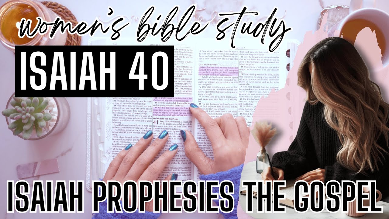 Women's Bible Study of Isaiah 40 | Isaiah prophesies about John the ...