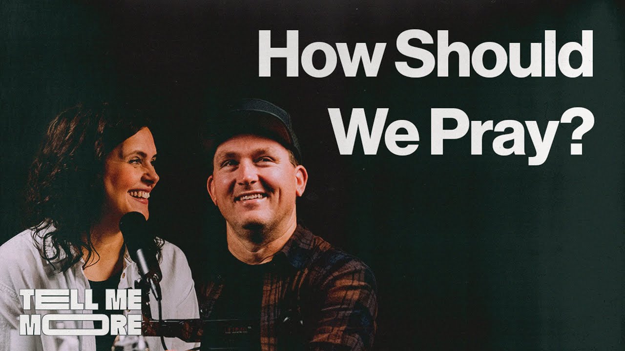 How Should We Pray? | Tell Me More - YouTube