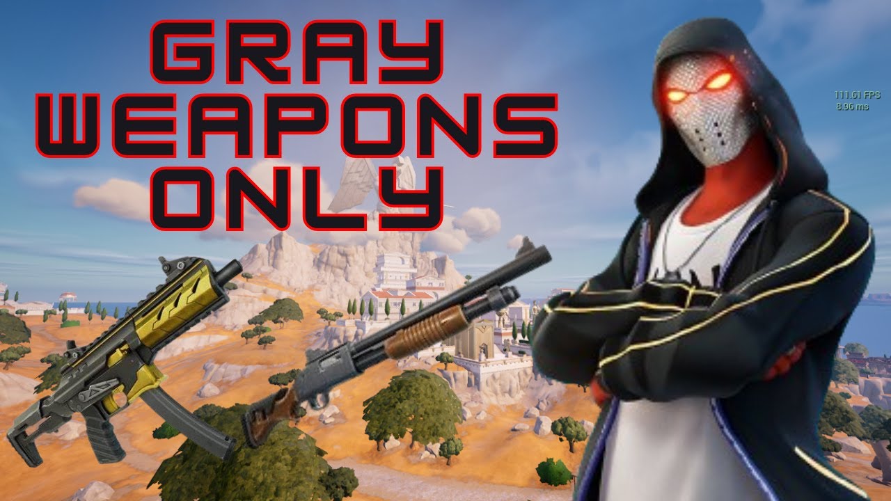 Gray Weapons Only! - YouTube