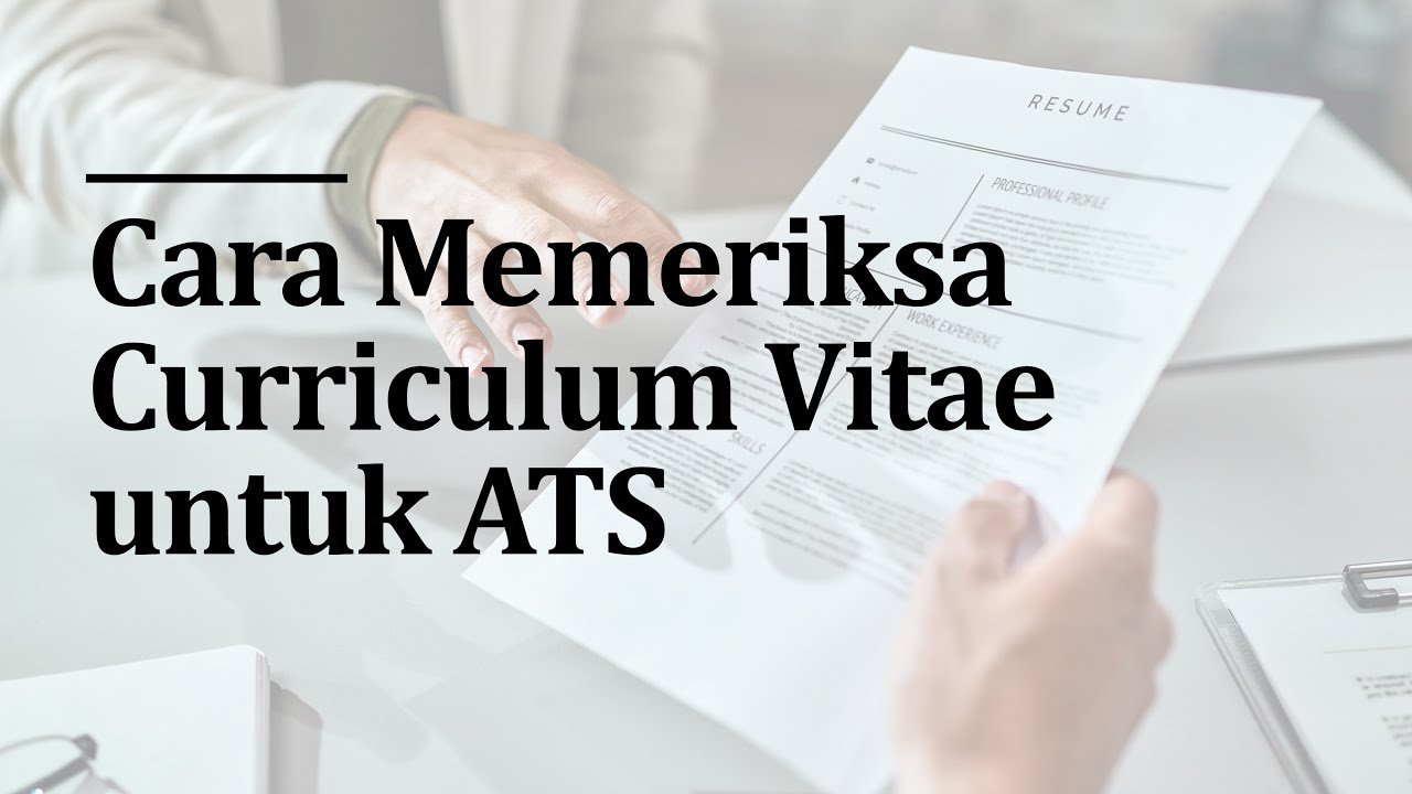 Cara Memeriksa Curriculum Vitae (CV) untuk ATS (Applicant Tracking ...