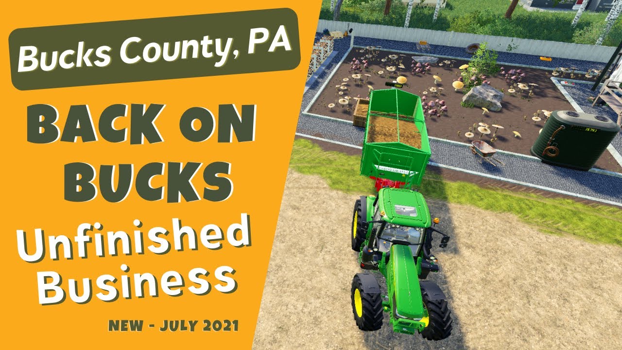 FS19 Bucks County PA | Back on Bucks (Unfinished Business) - YouTube