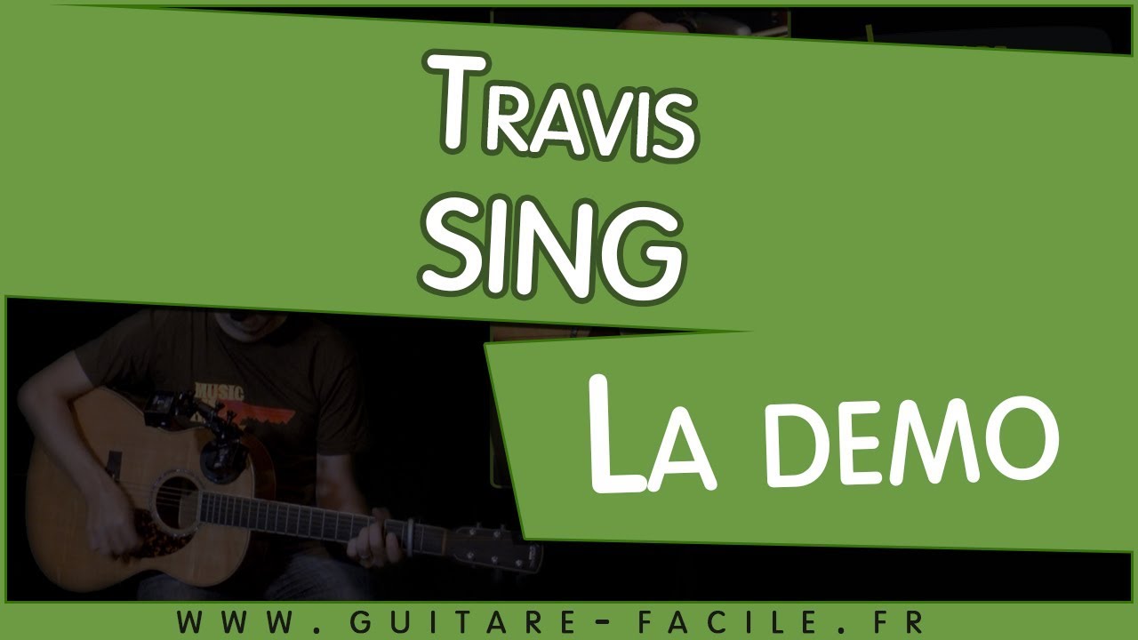 Travis - Sing guitare 🎸 Tutoriel cover complet - YouTube