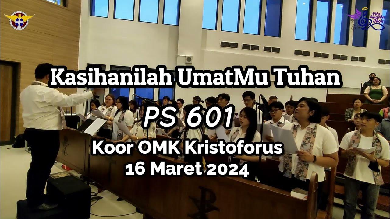 PS 601 : Kasihanilah UmatMu Tuhan - Vita Angela Choir (Misa Sabtu, 16 Maret 2024) - YouTube