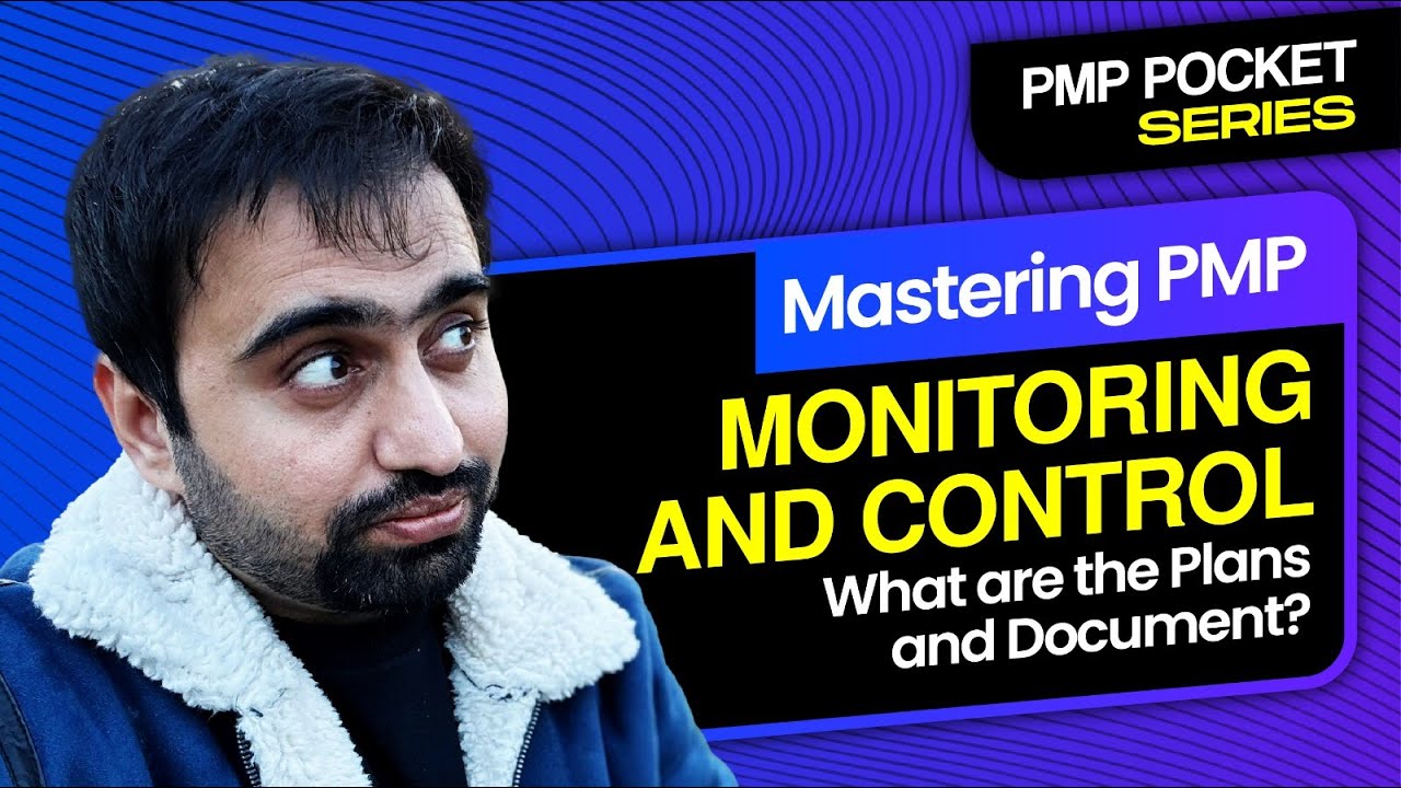 What are the plans and document in monitoring and control in PMP in 2024|Plan and documents in ...