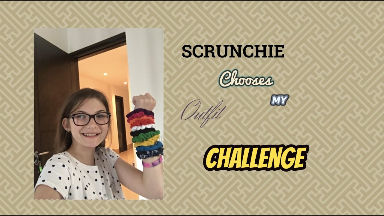Scrunchie chooses my outfit challenge - YouTube