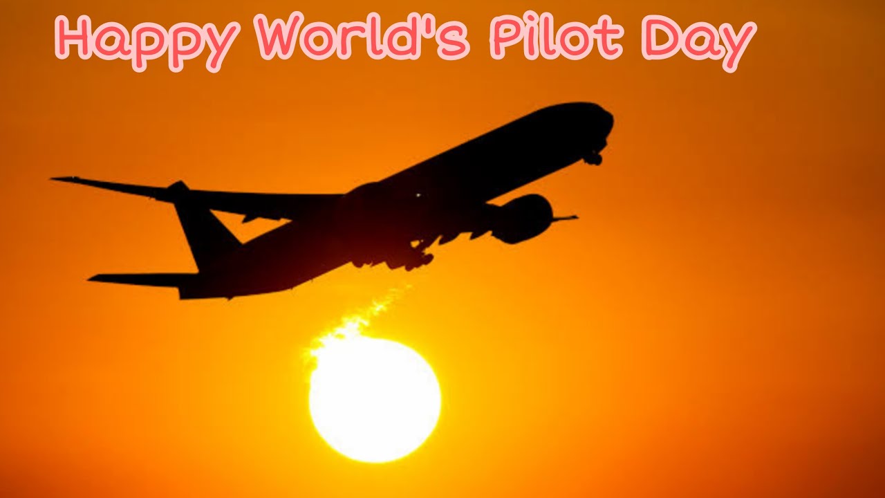 World's Pilot Day - YouTube