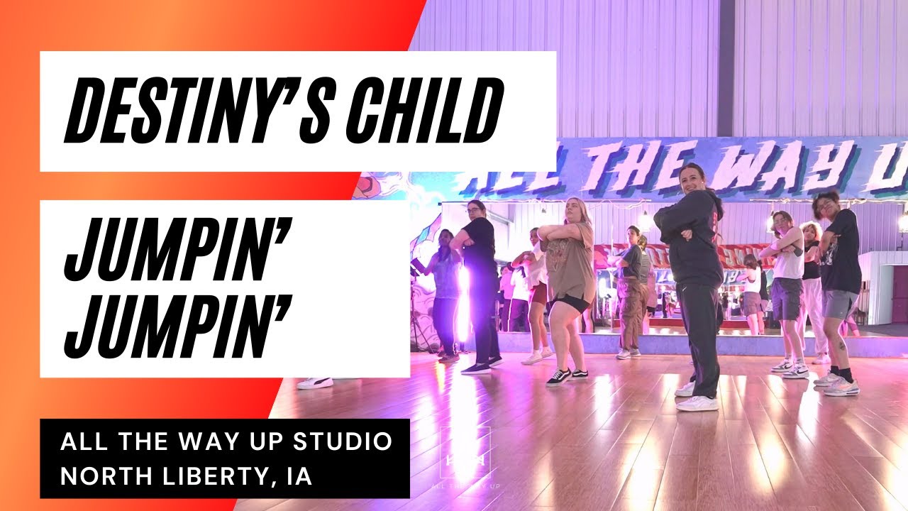 "DESTINY'S CHILD - JUMPIN' JUMPIN" HIP HOP CHOREO - All The Way Up ...