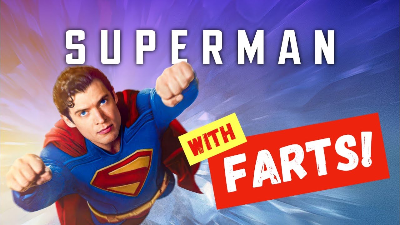 With FARTS! | Superman (2025) - YouTube