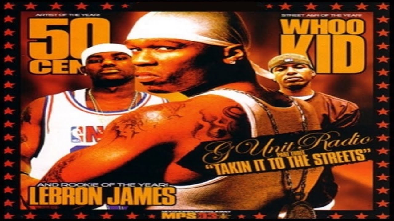 DJ Whoo Kid, 50 Cent & Lebron James - G-Unit Radio Pt. 3: Takin It To ...