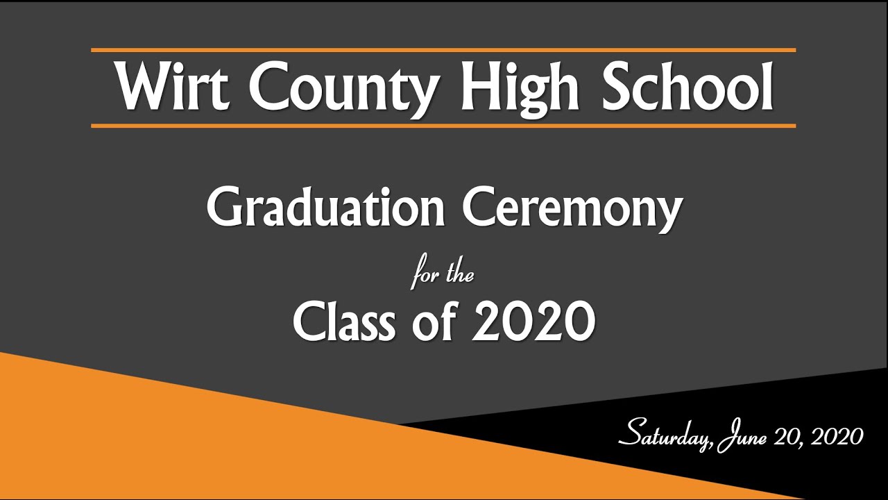 Wirt County High School Class of 2020 Graduation - YouTube