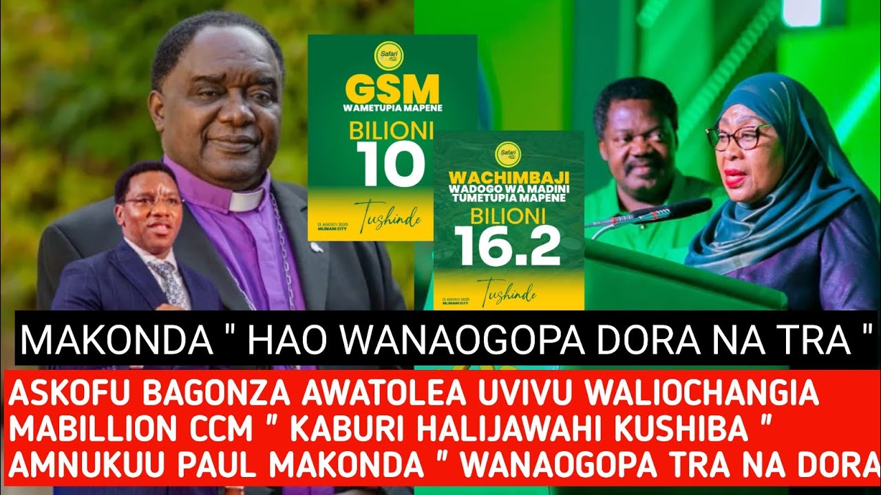 ASKOFU BAGONZA ATUMA UJUMBE MZITO WALIOCHANGIA MABILLION CCM UCHAGUZU ...