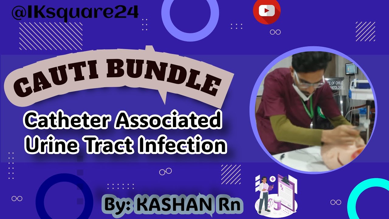 CAUTI bundle|Catheter associated Urinary tract Infection #CAUTIbundle #PICU #Nursingtips - YouTube