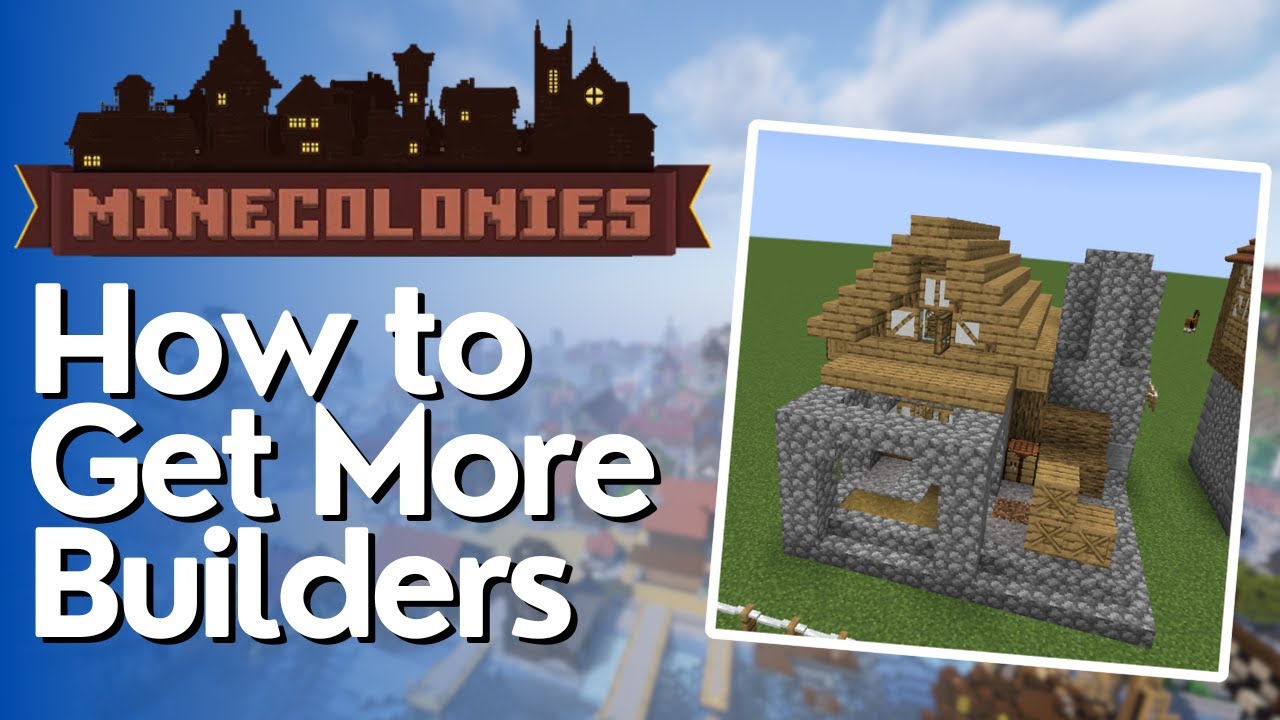 How to Get More Builders in Minecolonies - YouTube