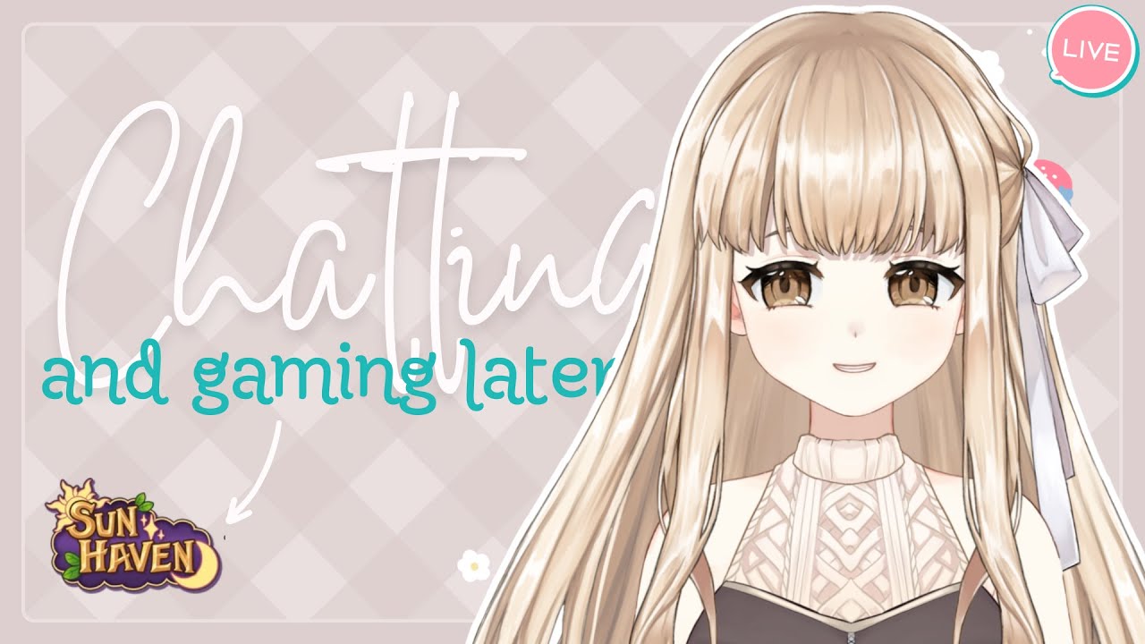 CHATTING and GAMING later : 𓏲🐋 ๋࣭ ࣪ - YouTube