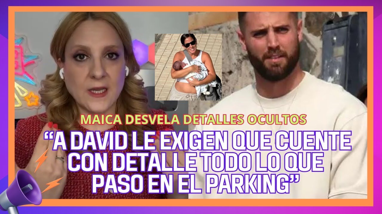 Maica Vasco habla alto y claro sobre el tema de David y el parking de ...