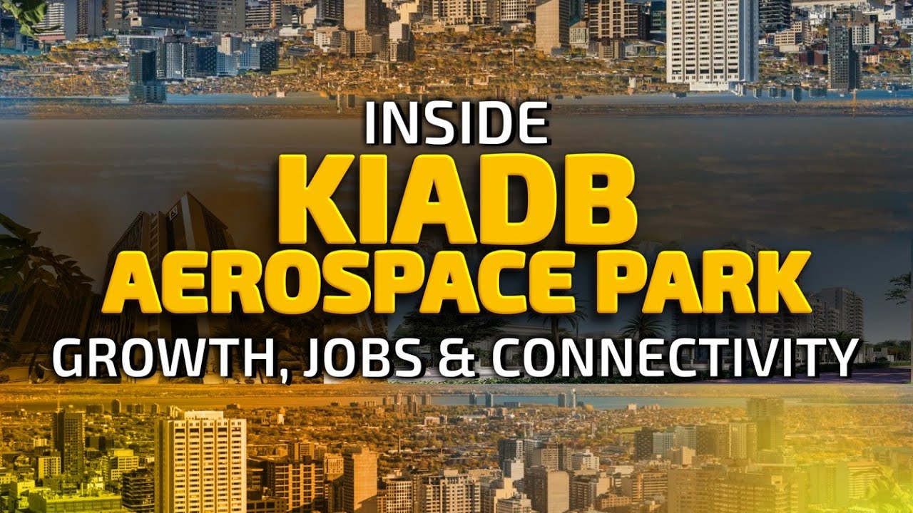 The Real Story Behind KIADB Aerospace Park| Best Bet in Real Estate ...