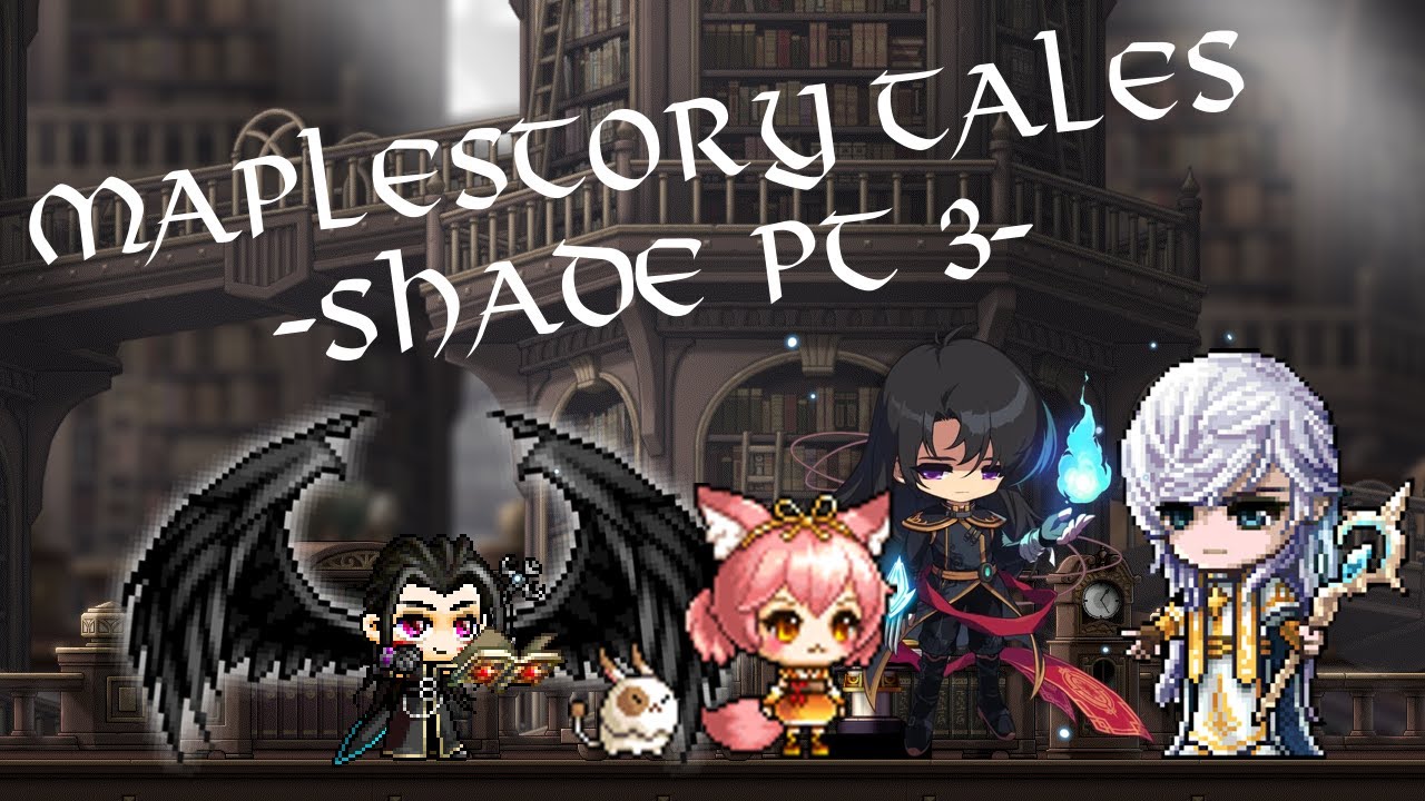 Maplestory Tales - Old Shade Storyline (pt. 3) - YouTube