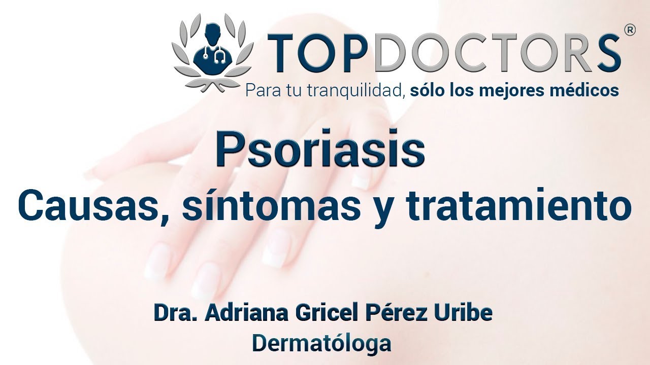 ¿Qué es psoriasis? Causas, síntomas y tratamiento - YouTube