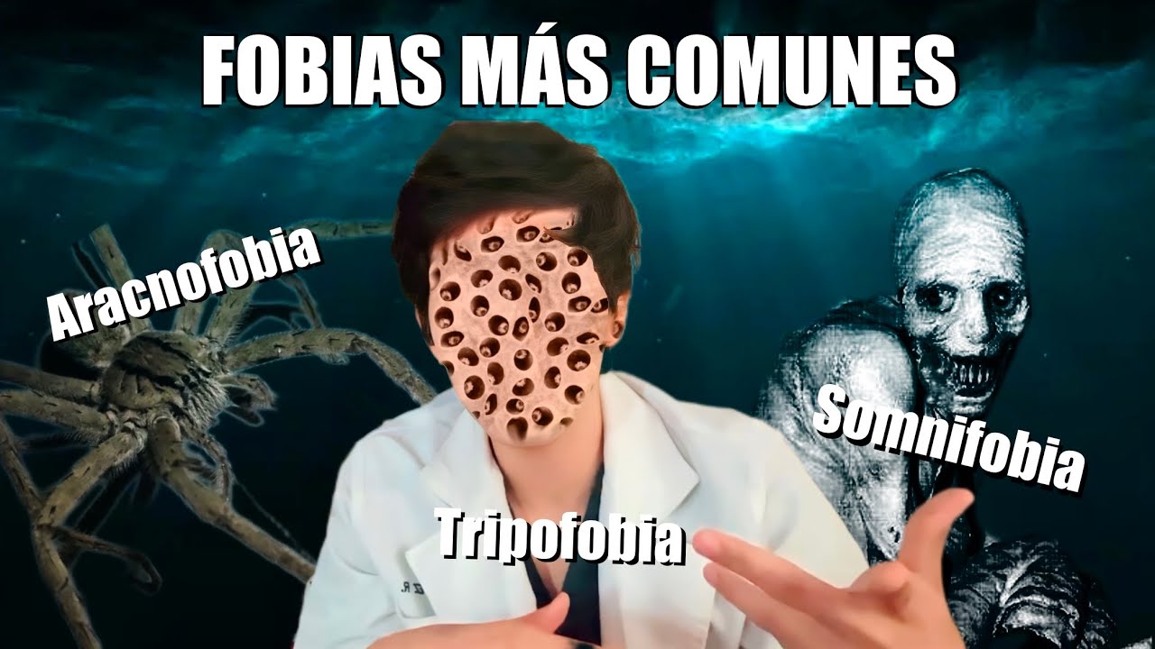 LAS FOBIAS MÁS ATERRADORAS - YouTube