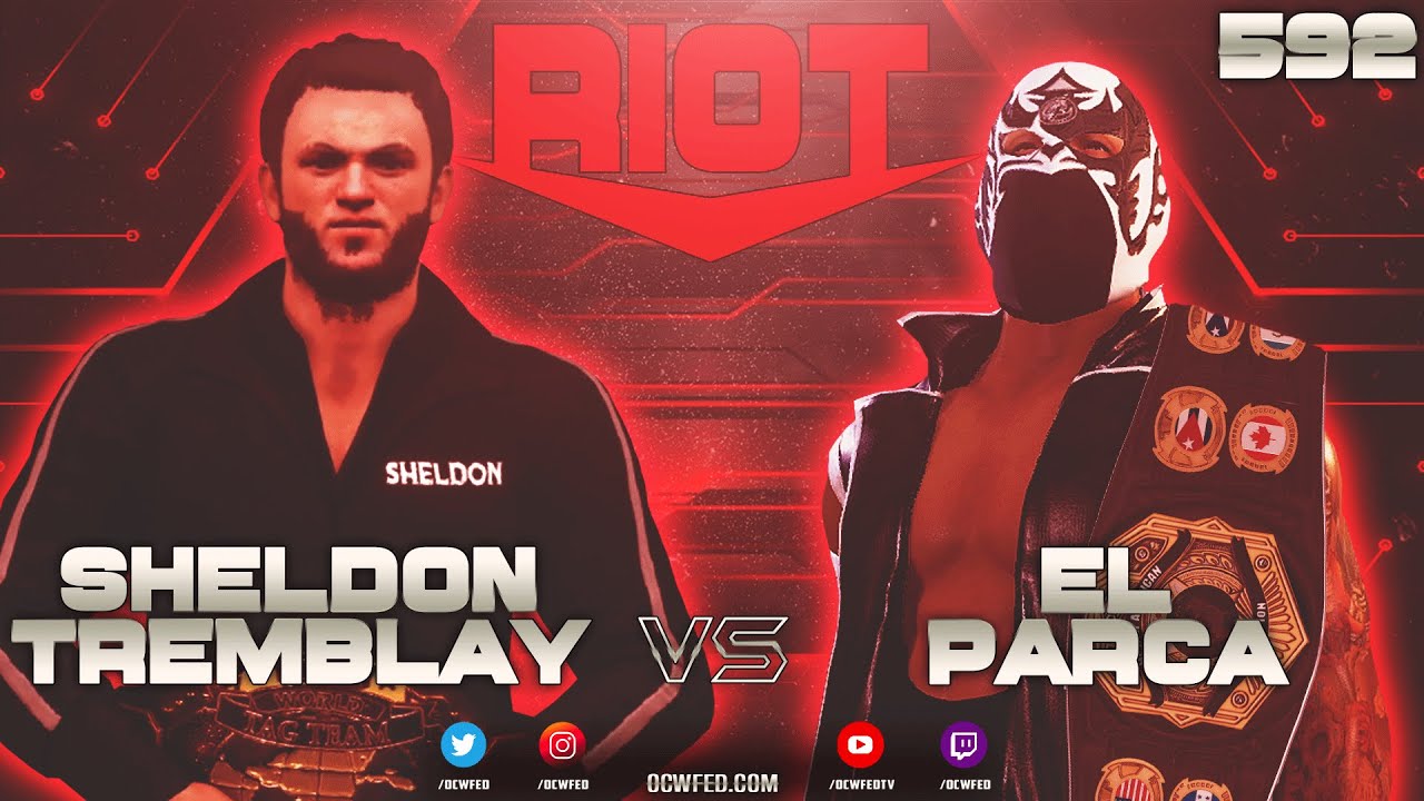 OCW Riot 592 [CHAMPION vs. CHAMPION] Sheldom Tremblay vs El Parca - WWE ...