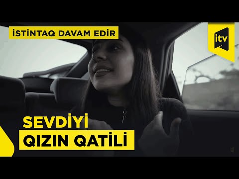 İstintaq davam edir | Sevdiyi qızın qatili