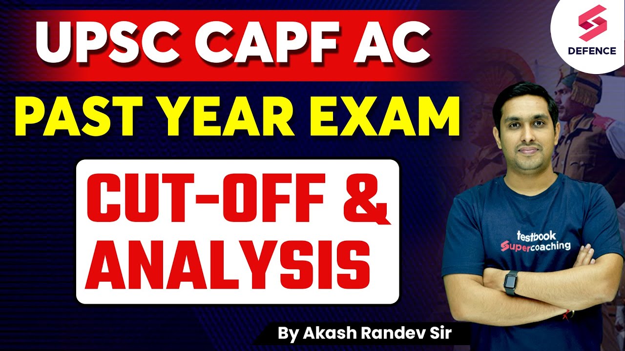 UPSC CAPF AC Exam Past Years Cut-off Analysis I CAPF 2023 Preparation ...
