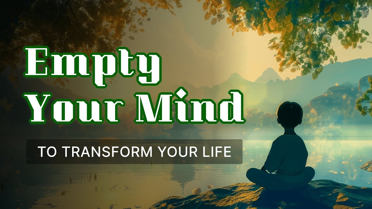 Empty Your Mind - Inspiring Stories To Transform Your Life 🔥 - YouTube