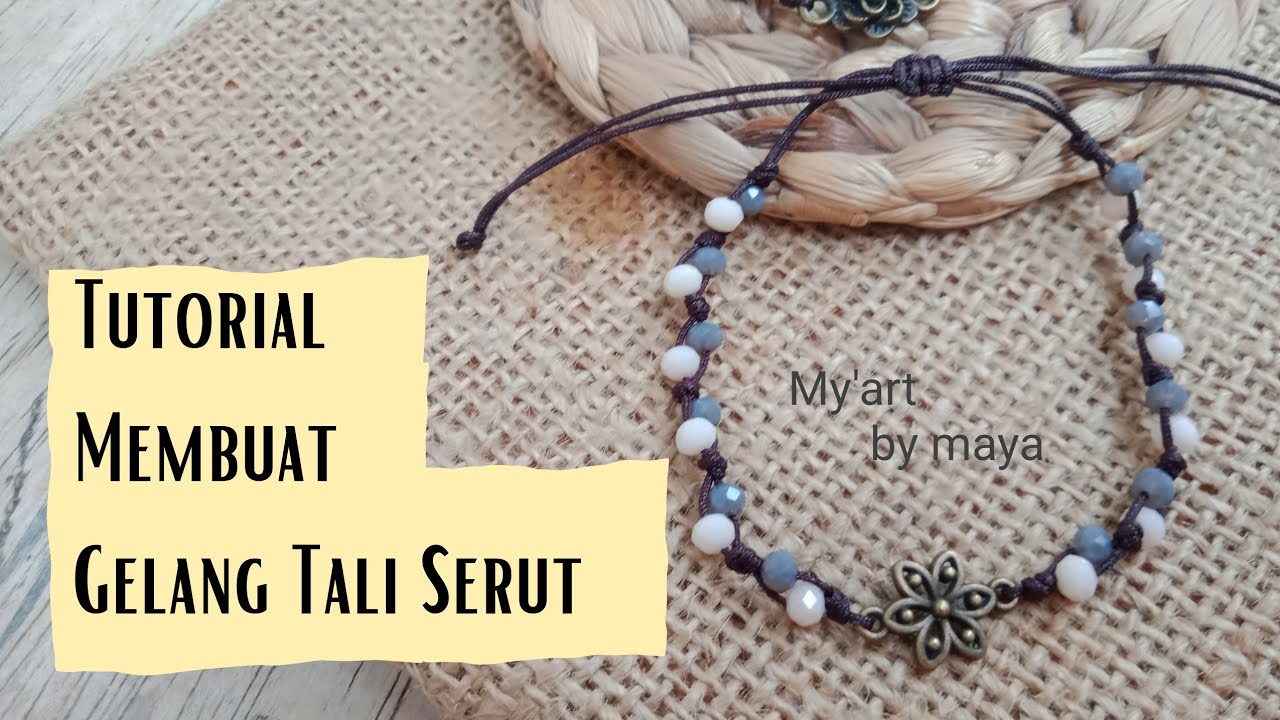 How to Make Bracelet Tutorial || Tutorial Gelang Tali Serut - YouTube