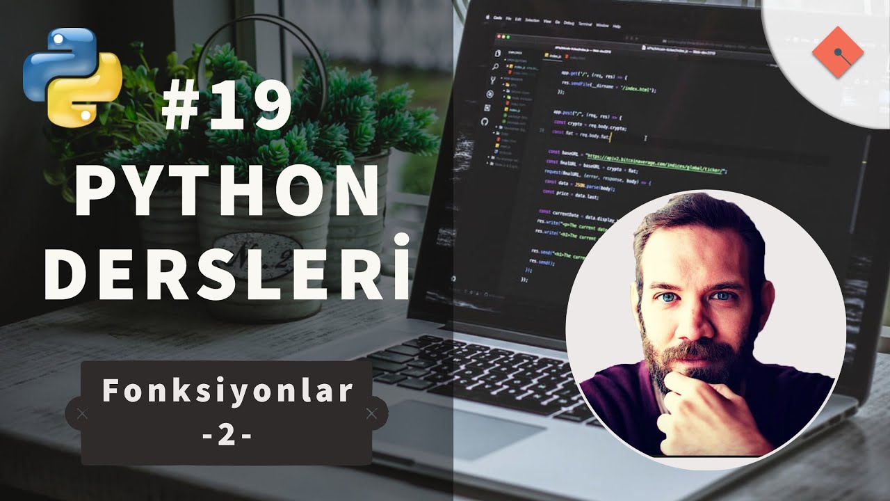 Python Dersleri #19 | Fonksiyonlar - Part 2 - YouTube