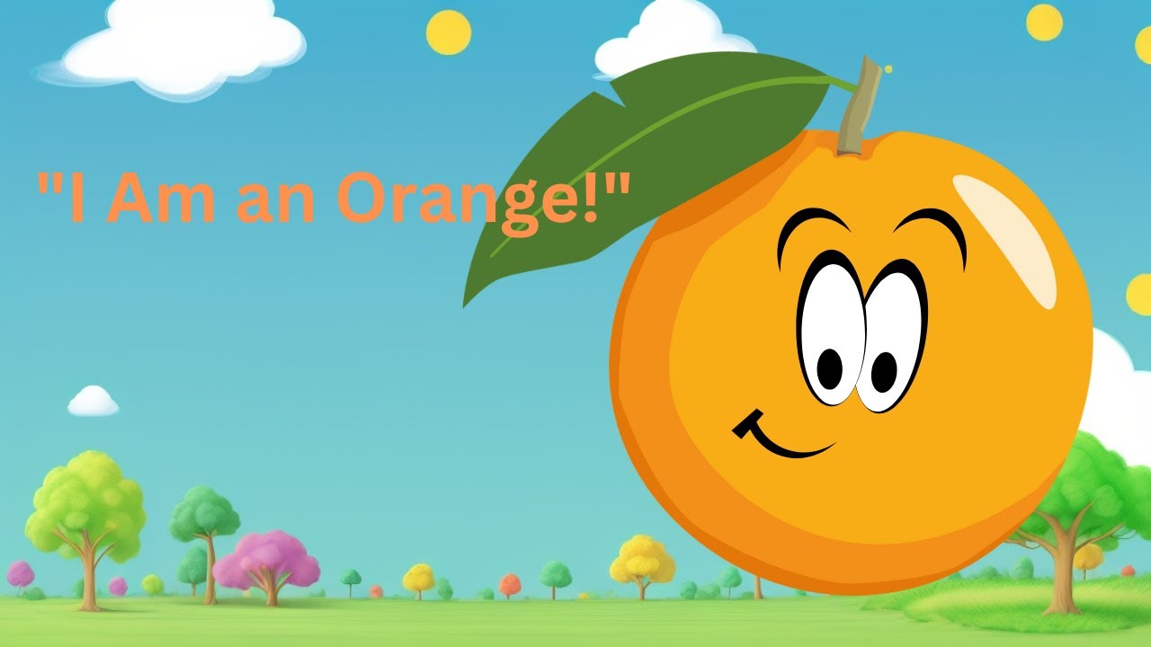 I Am an Orange!# Fun Kids Song# - YouTube