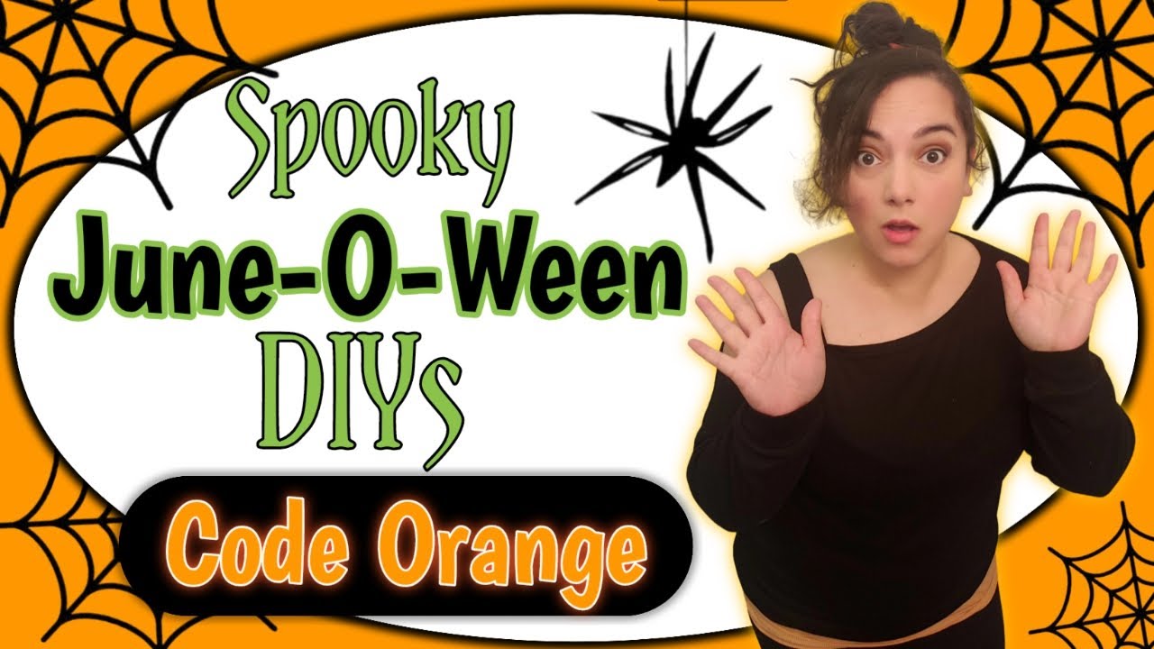 June-O-Ween!! CODE ORANGE! DIYs | Halloween Inspiration DIYs | Spooky ...