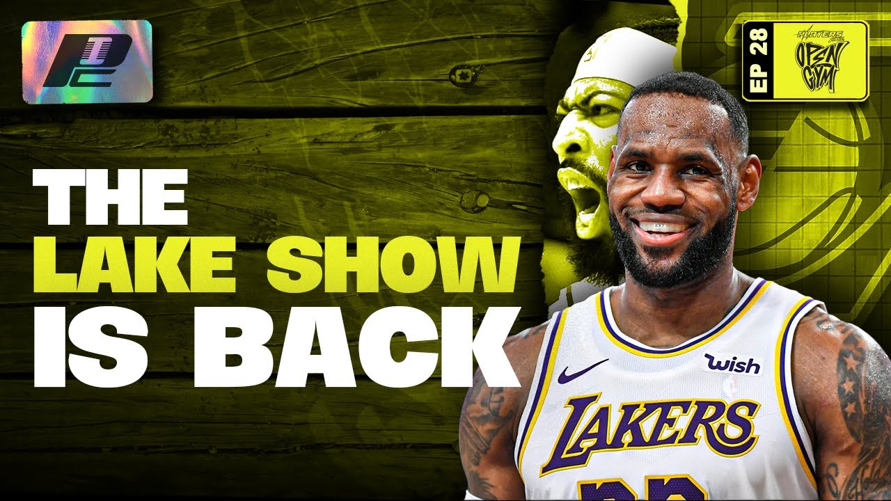 The Lake Show is BACK + NBA Trade Deadline | PC OPEN GYM EP28 - YouTube