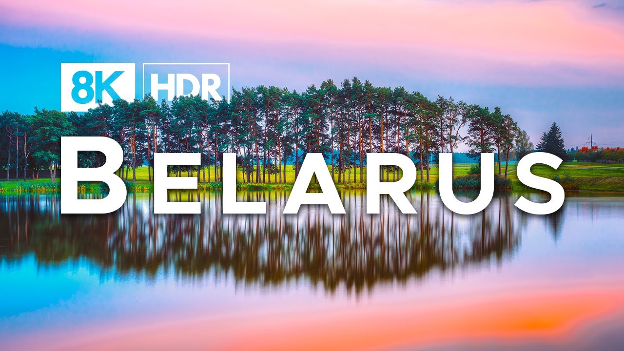 Belarus in 8K ULTRA HD HDR - White Russia (60 FPS) - YouTube