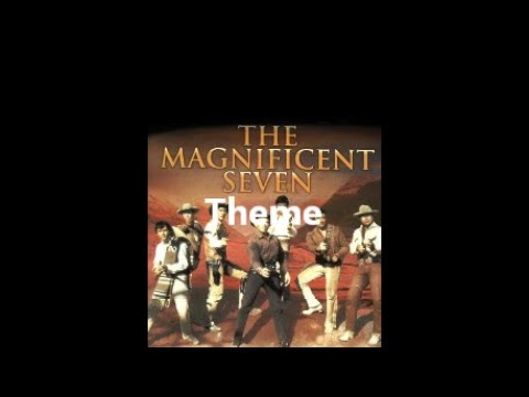 THE MAGNIFICENT SEVEN Theme - YouTube