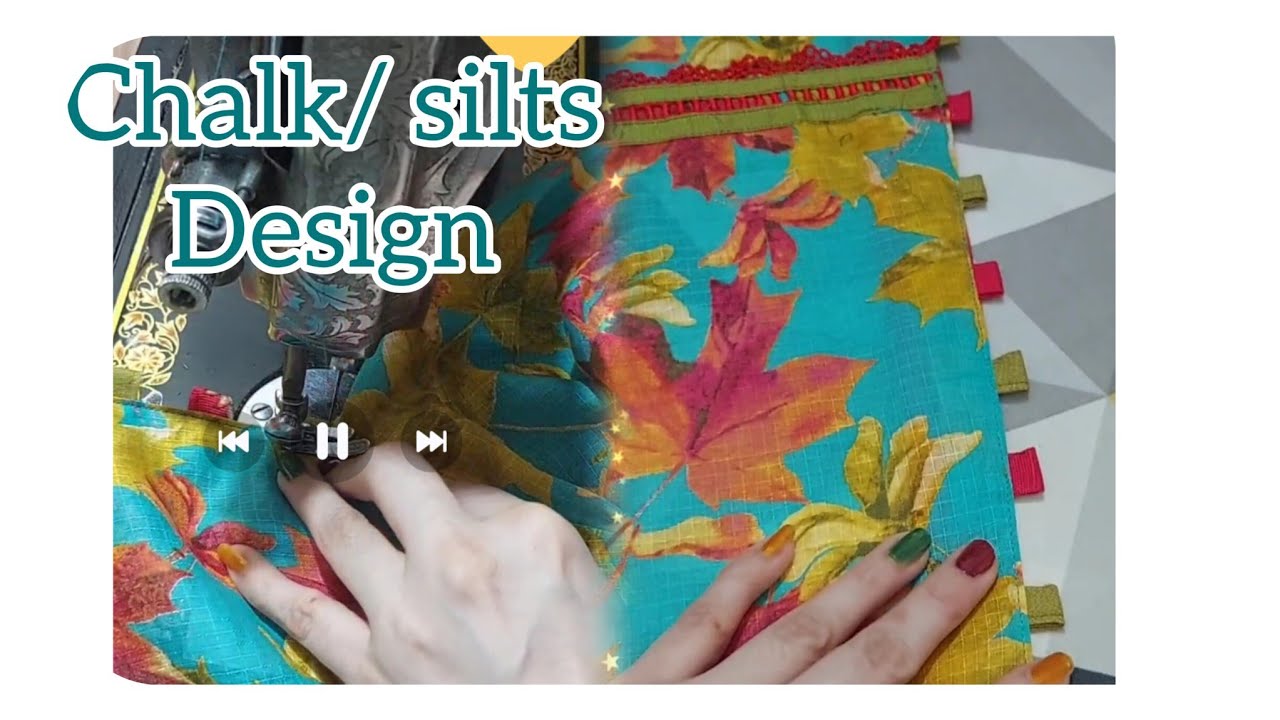 Designer Silt (chalk) design; Chalk daman design cuttin and stiching ...