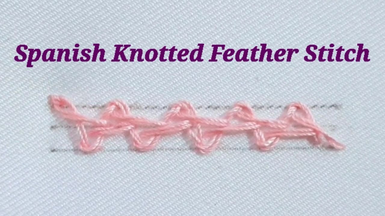SPANISH KNOTTED FEATHER STITCH | Hand Embroidery for Beginners - YouTube