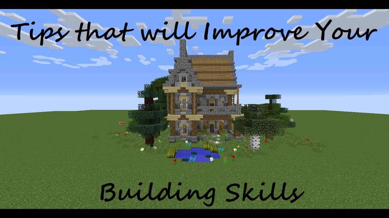 Tips That Will Help You Improve Your Minecraft Building Skills - YouTube