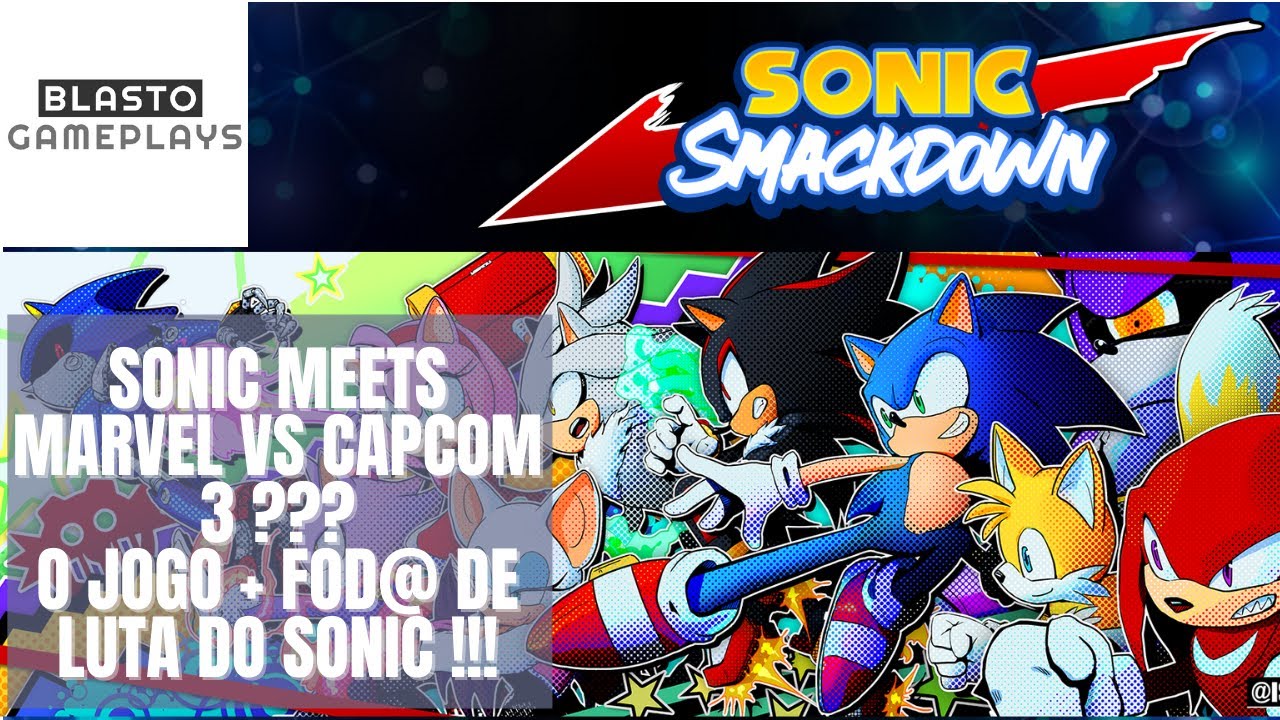 Sonic Smackdown - O Melhor jogo de luta do Sonic! - YouTube