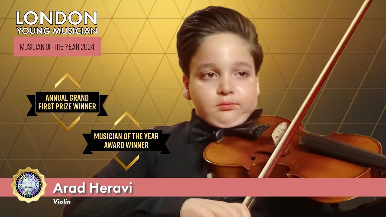 Arad Heravi (talent grand 1st prize) – London Young Musician of the ...