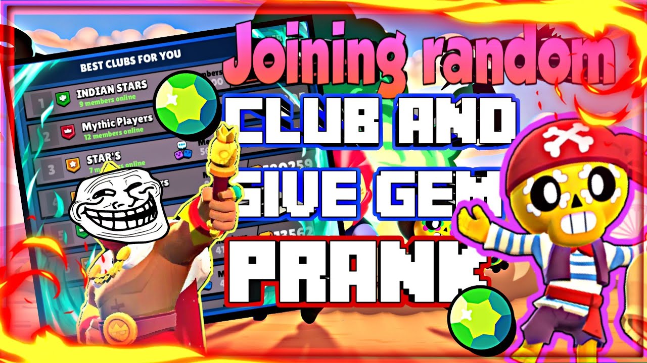 Brawl stars Prank gone wrong joining random club and ask any need gem ...