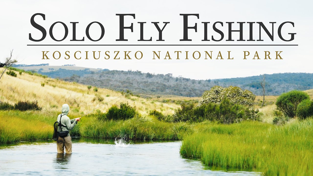 Solo Fly Fishing in Kosciuszko National Park | Hiking, Camping, Fly ...