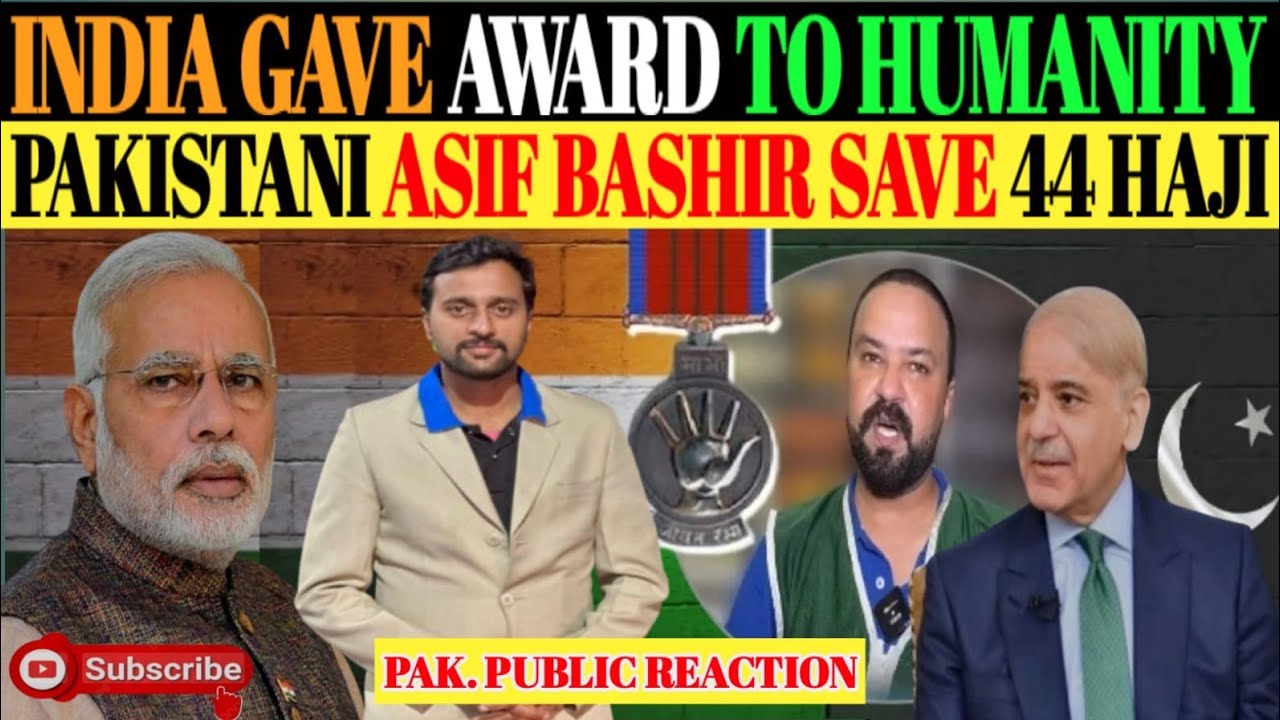 INDIA GAVE AWARD TO HUMANITY! 🇵🇰 ASIF BASHIR SHOWED HUMANITY! CREDIT PM ...